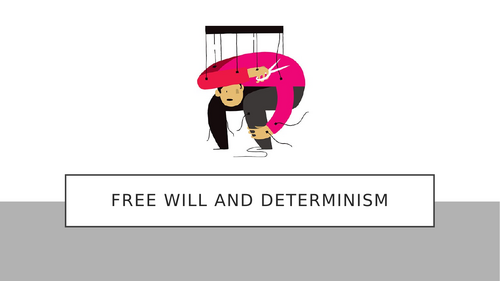 AQA A Level Psychology: Issues and debates: Free will and determinism ...