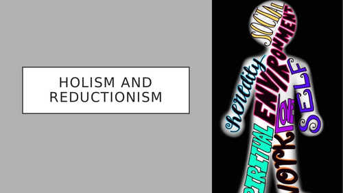 AQA A Level Psychology: Issues and debates: Holism and reductionism ...
