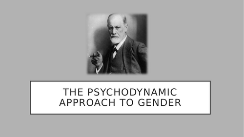 AQA A Level Psychology: Gender: Psychodynamic explanation of gender ...