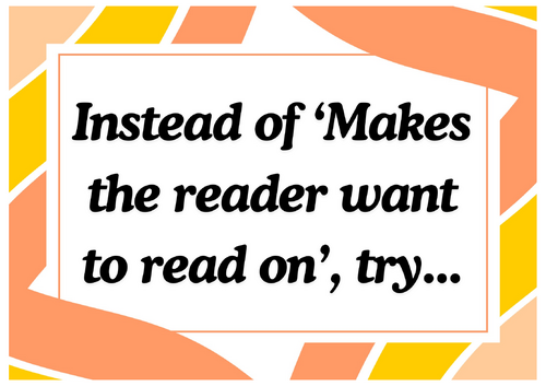 Instead of 'Makes the reader want to read on' posters | Teaching Resources