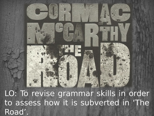 The Road - Cormac McCarthy - A Level Literature Unit of Work | Teaching ...