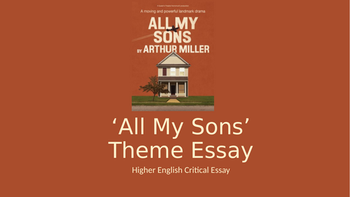 All My Sons (full critical essay unit) | Teaching Resources