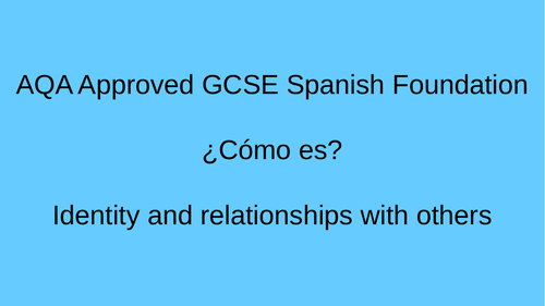 AQA GCSE Spanish Foundation: People and lifestyle - ¿Cómo es ...