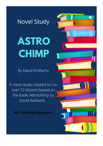 Astrochimp by David Walliams - Novel Study | Teaching Resources