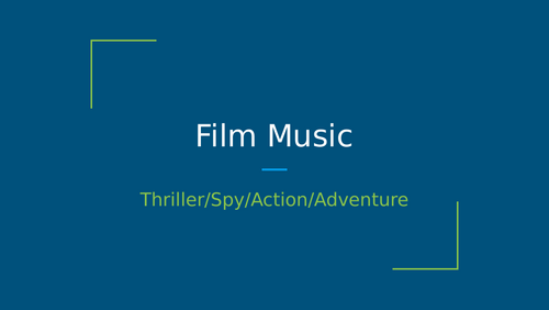 OCR GCSE Music Film Music - Action/Thriller/Spy/Adventure | Teaching ...