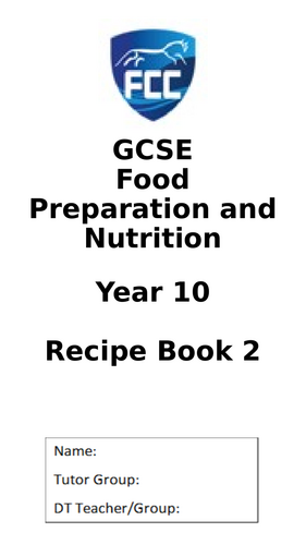 Eduqas - Food Preparation and Nutrition, Year 10 Recipe Books and ...