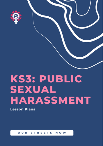 KS3: Public Sexual Harassment Lesson Plan Pack (incl. 3 Lessons ...