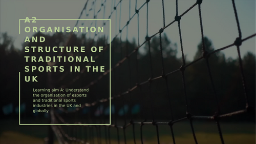 Esports- Unit 1- A2- Organisation and structure of traditional sports ...