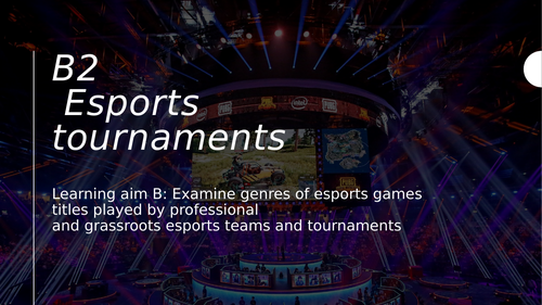 Esports- Unit 1- B2- Esport tournaments | Teaching Resources