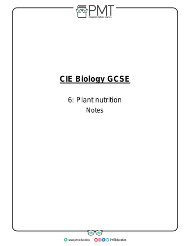 CIE iGCSE Biology 0970 (9-1) Topic 6 Plant Nutrition & Topic 8 ...