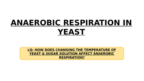 **iGCSE Biology Edexcel - ANAEROBIC RESPIRATION PRACTICAL YEAST ... **iGCSE Biology Edexcel - ANAEROBIC RESPIRATION PRACTICAL YEAST ...