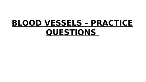 **iGCSE Biology Edexcel - BLOOD VESSELS** | Teaching Resources