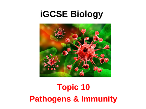 CIE iGCSE Biology 0970 (9-1) Topic 10 Disease and Immunity | Teaching ...