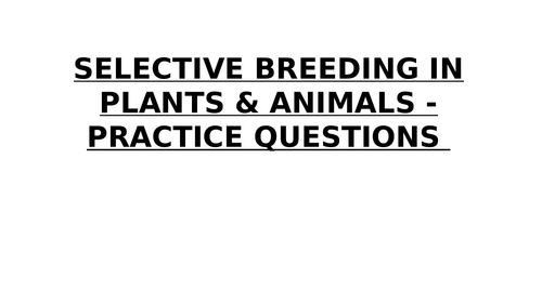 **iGCSE Biology Edexcel - SELECTIVE BREEDING IN ANIMAL & PLANTS ...