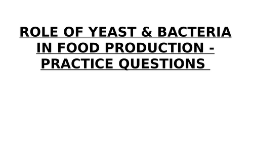 **iGCSE Biology Edexcel - THE ROLE OF YEAST & BACTERIA IN FOOD ...