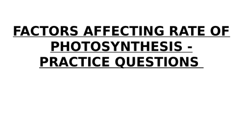 **iGCSE Biology Edexcel - FACTORS AFFECTING RATE OF PHOTOSYNTHESIS ...