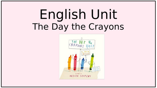 The Day the Crayons Quit Writing Unit for KS1 | Teaching Resources