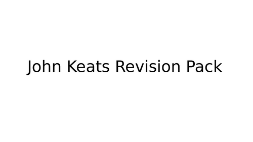 John Keats A Level Revision Pack | Teaching Resources