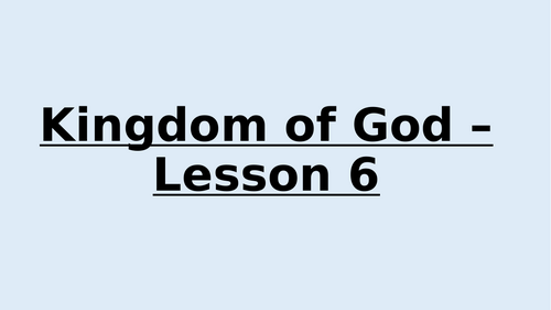 The way, the truth and the life - The Kingdom of God - Year 6 ...