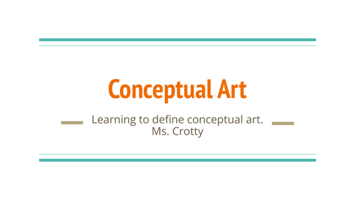 Introduction to Conceptual Art (today's world) | Teaching Resources
