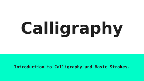 Introduction to Calligraphy | Teaching Resources