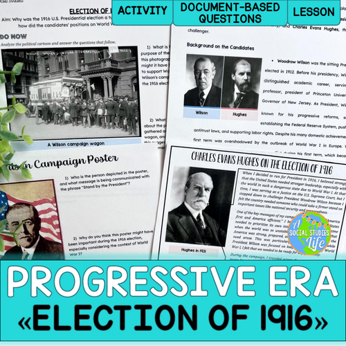 Election of 1916, Woodrow Wilson, Charles Evans Hughes | Teaching Resources