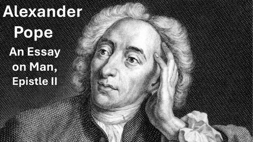 An Essay on Man, Epistle 2, by Alexander Pope - Full Lesson Activities ...