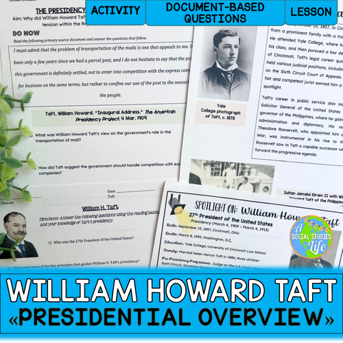William Howard Taft Presidency Overview | Teaching Resources