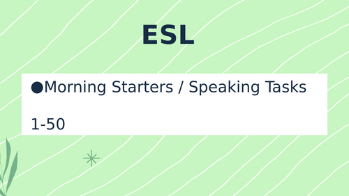 100 Morning ESL Starters / Speaking Tasks | Teaching Resources