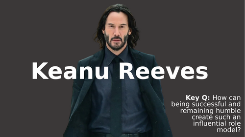 KS3 Religious studies(KS4 core religious studies)inspirational people lesson 11 & 12 - Keanu ...