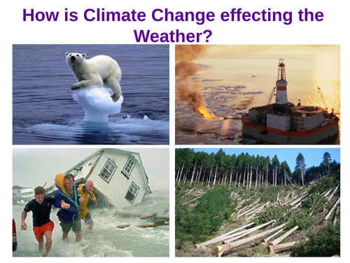KS3 - Destroying planet earth L2 - How climate change affects us ...
