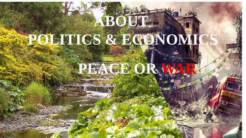 About Politics And Economics Peace Or War Teaching Resources