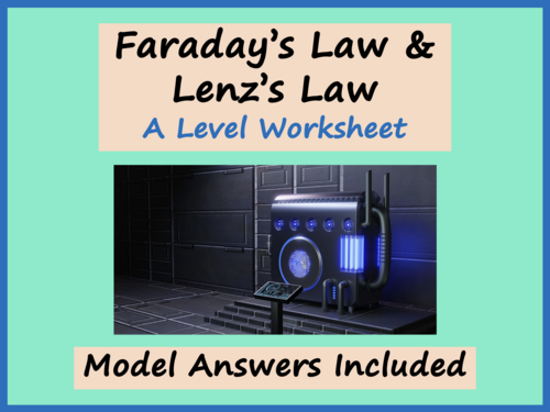 Faraday's Law & Lenz's Law Worksheet - A Level Physics | Teaching Resources