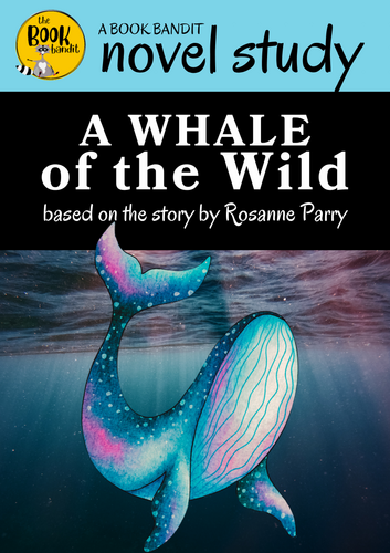 A WHALE OF THE WILD Novel Study | Teaching Resources