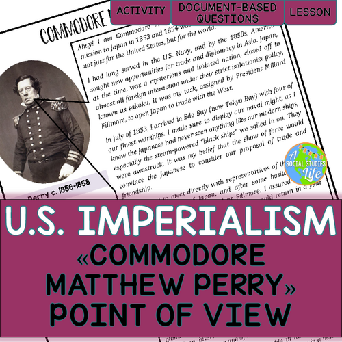Commodore Matthew Perry Point of View, Imperialism | Teaching Resources