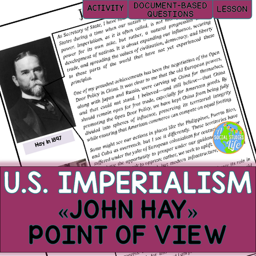 John Hay Point of View, Open Door Policy, Imperialism | Teaching Resources