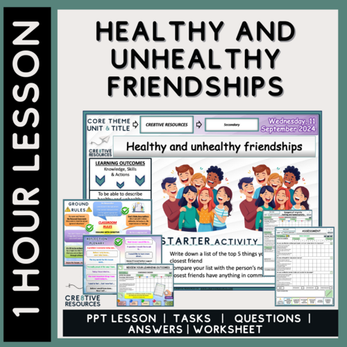 Healthy and Unhealthy Friendships – Full PSHE Lesson | KS3 / KS4 | RSHE ...
