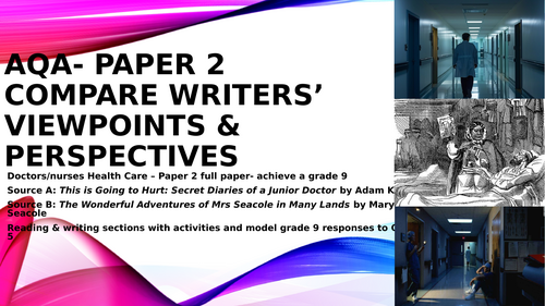 AQA GCSE English Lang Paper 2:Doctors Nurses Grade 9 June 24 Compare ...