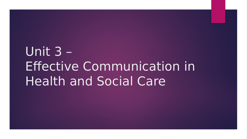 Effective Communication in Health and Social Care - Unit 3 - BTEC Level ...
