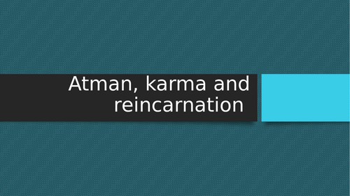 Hinduism - Karma, Reincarnation, Samsara, Atman, Free will and ...