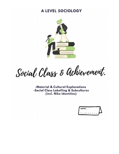 Sociology - Education Booklet (2) - Social Class and Achievement ...
