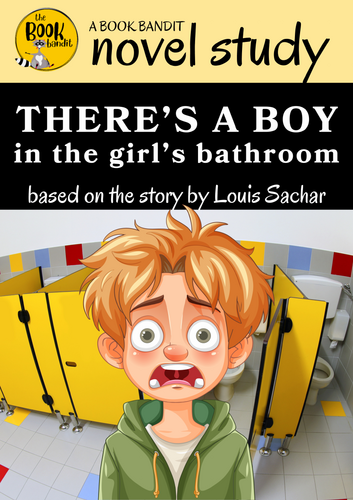 THERE'S A BOY IN THE GIRL'S BATHROOM NOVEL STUDY based on the book by ...