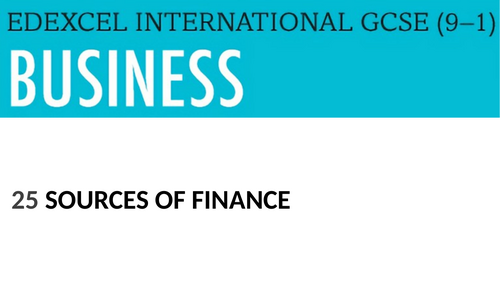Pearson Edexcel IGCSE Business Lesson 25 Sources of Finance | Teaching ... Pearson Edexcel IGCSE Business Lesson 25 Sources of Finance | Teaching ...