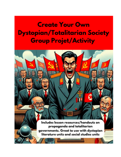 Dystopian/Totalitarian Society Project/Activity for English and Social ...