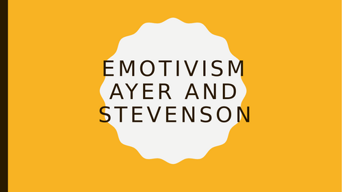 Lesson on Emotivism of Ayer and Stevenson | Teaching Resources