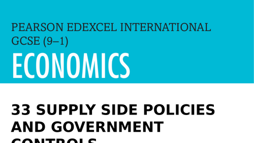 Pearson Edexcel IGCSE Economics Lesson 33 Supply side policies and ...