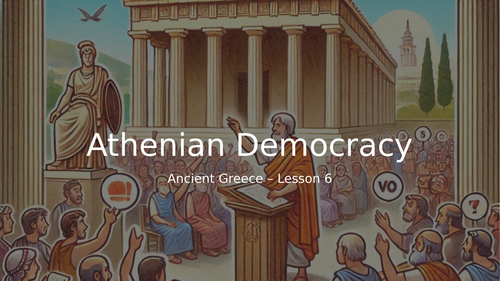 Athenian Democracy - Ancient Greeks - Lesson 6 | Teaching Resources