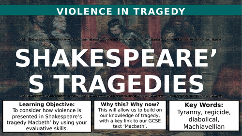 Shakespeare's Tragedies: Violence (Macbeth) | Teaching Resources