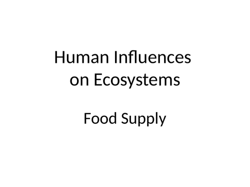 Unit 21 : Human influences on ecosystems (IGCSE Biology) | Teaching ...