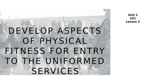 NCFE Level 3 Uniformed Services - Unit 2 LO1 | Teaching Resources